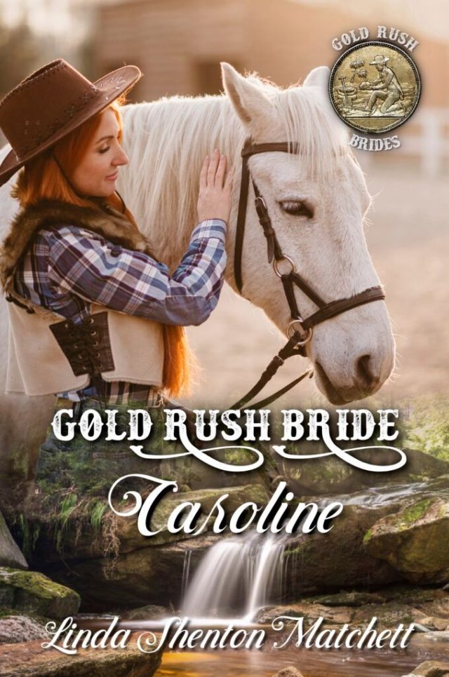 Gold Rush Bride Caroline - For Him and My Family